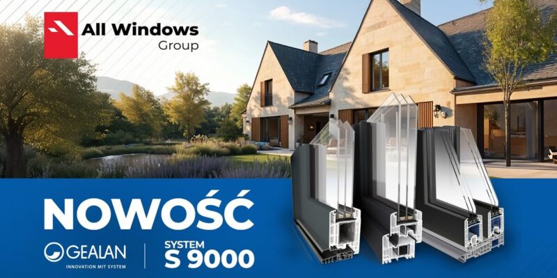 Forum Branżowe | Nowość w ofercie ALL WINDOWS GROUP – system GEALAN S ...